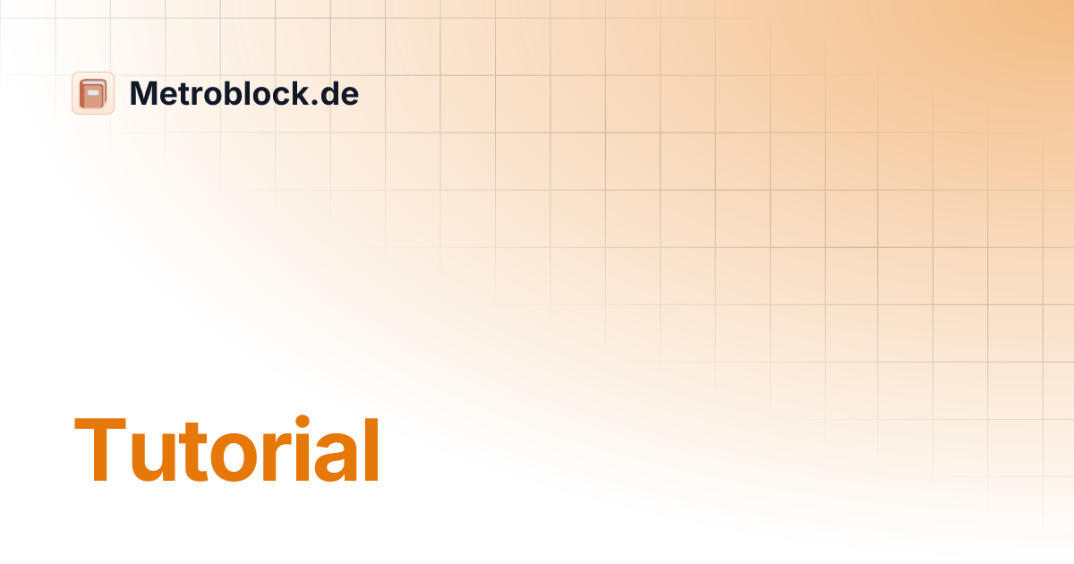 Tutorial | Metroblock.de