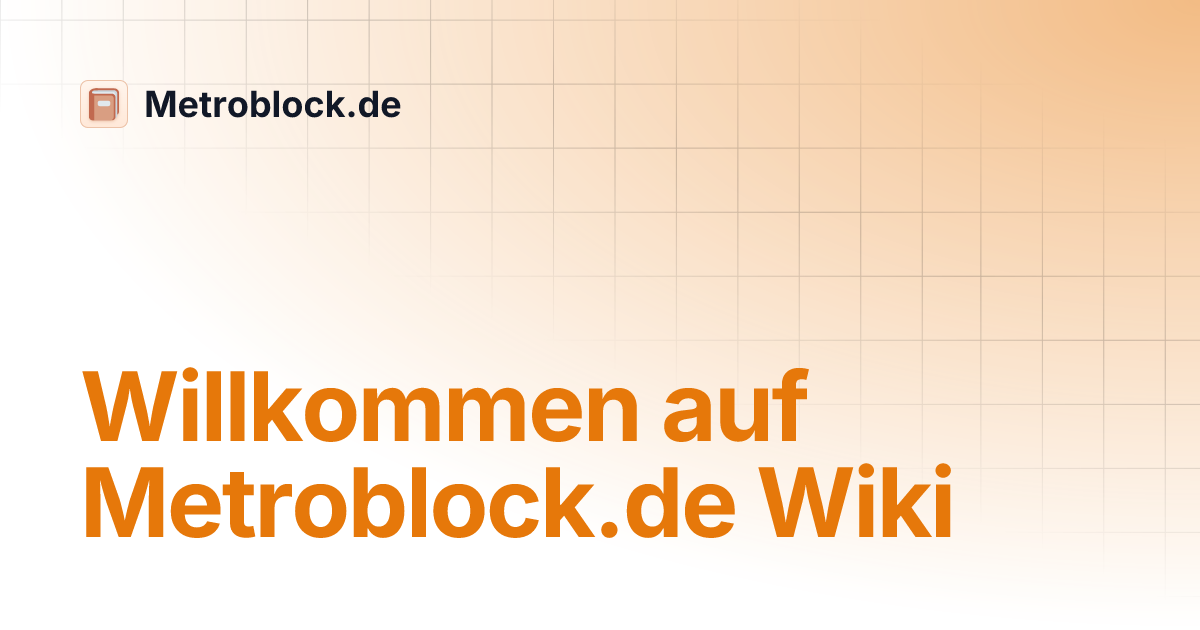 Willkommen auf Metroblock.de Wiki | Metroblock.de